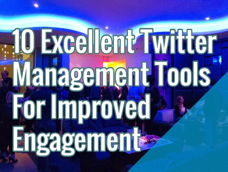 10 Excellent Twitter Management Tools For Improved Engagement | Online ...