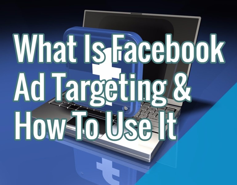 What Is Facebook Ad Targeting & How To Use It | Online Sales Guide Tips