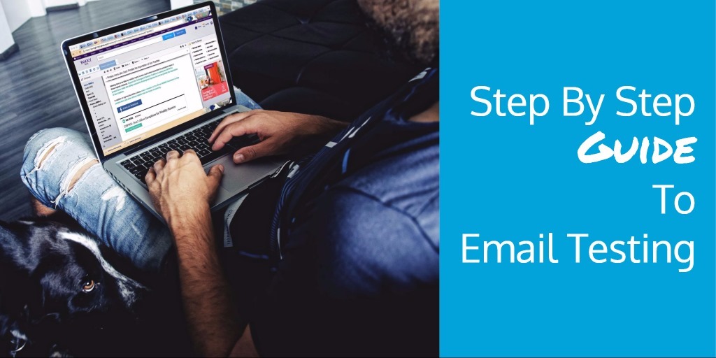 A Step By Step Guide To Email Testing
