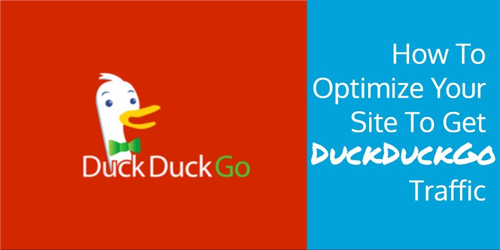 How To Optimize Your Site To Get DuckDuckGo Traffic