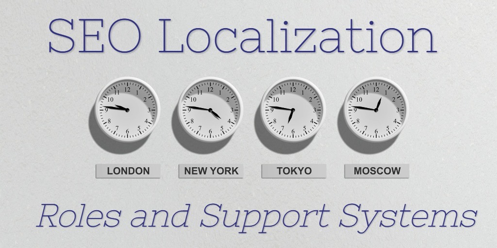 SEO Localization Roles and Support Systems
